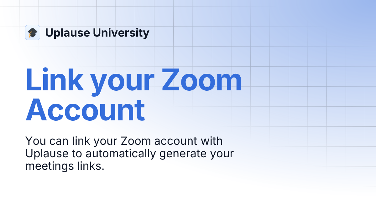 Link your Zoom Account | Uplause University